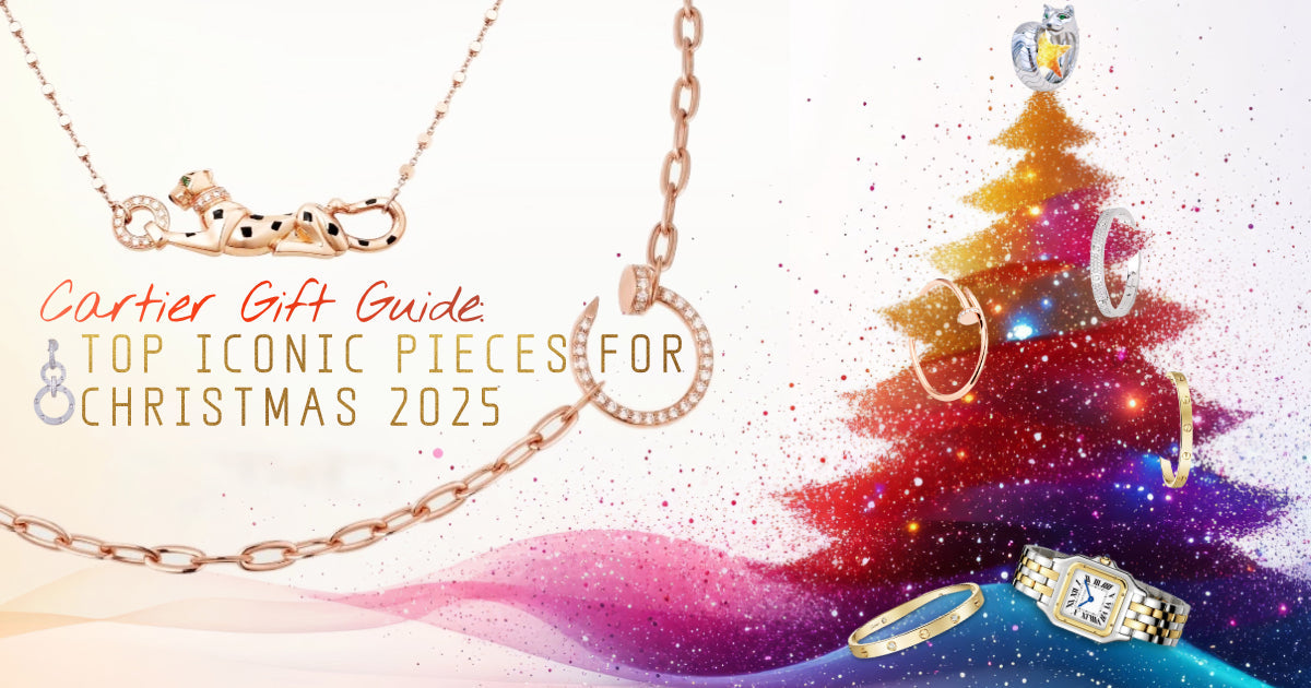 Cartier Gift Guide: Top Iconic Pieces for Christmas 2025 – Dandelion ...